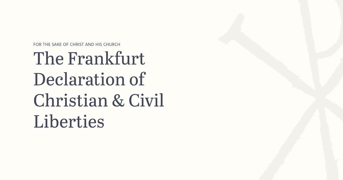 The Frankfurt Declaration | For The Sake Of Christ And His Church